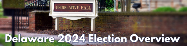 Delaware 2024 Election Overview - Compass Government Affairs